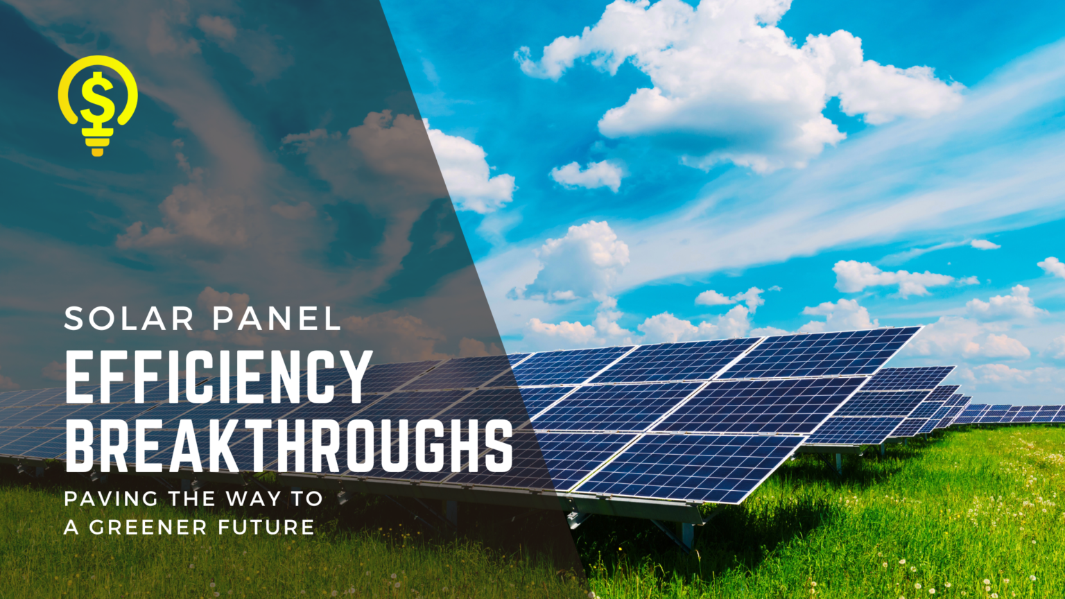 Solar Panel Efficiency Breakthroughs: Paving the Way to a Greener ...